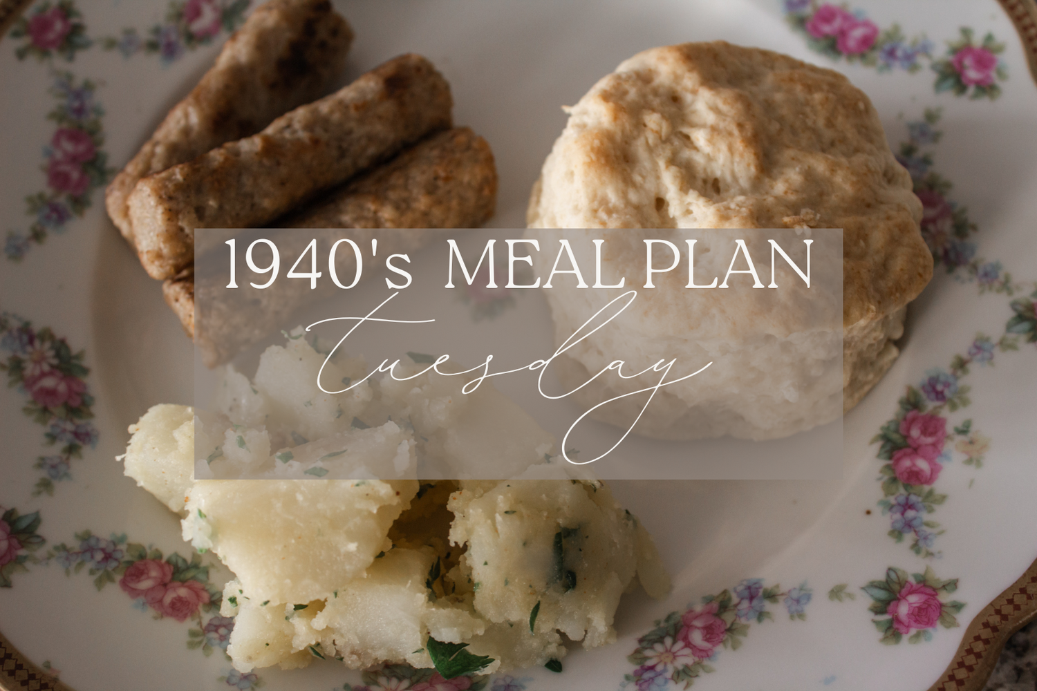1940s Meal Plan: Tuesday – Sage Cottage Collection
